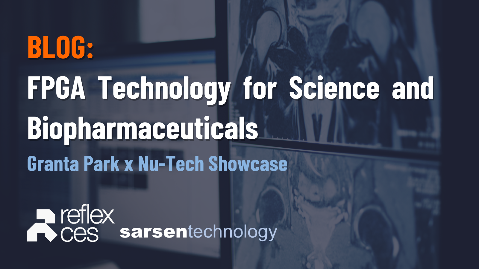 Blog: FPGA Technology for Science and Biopharmaceuticals - Sarsen Technology